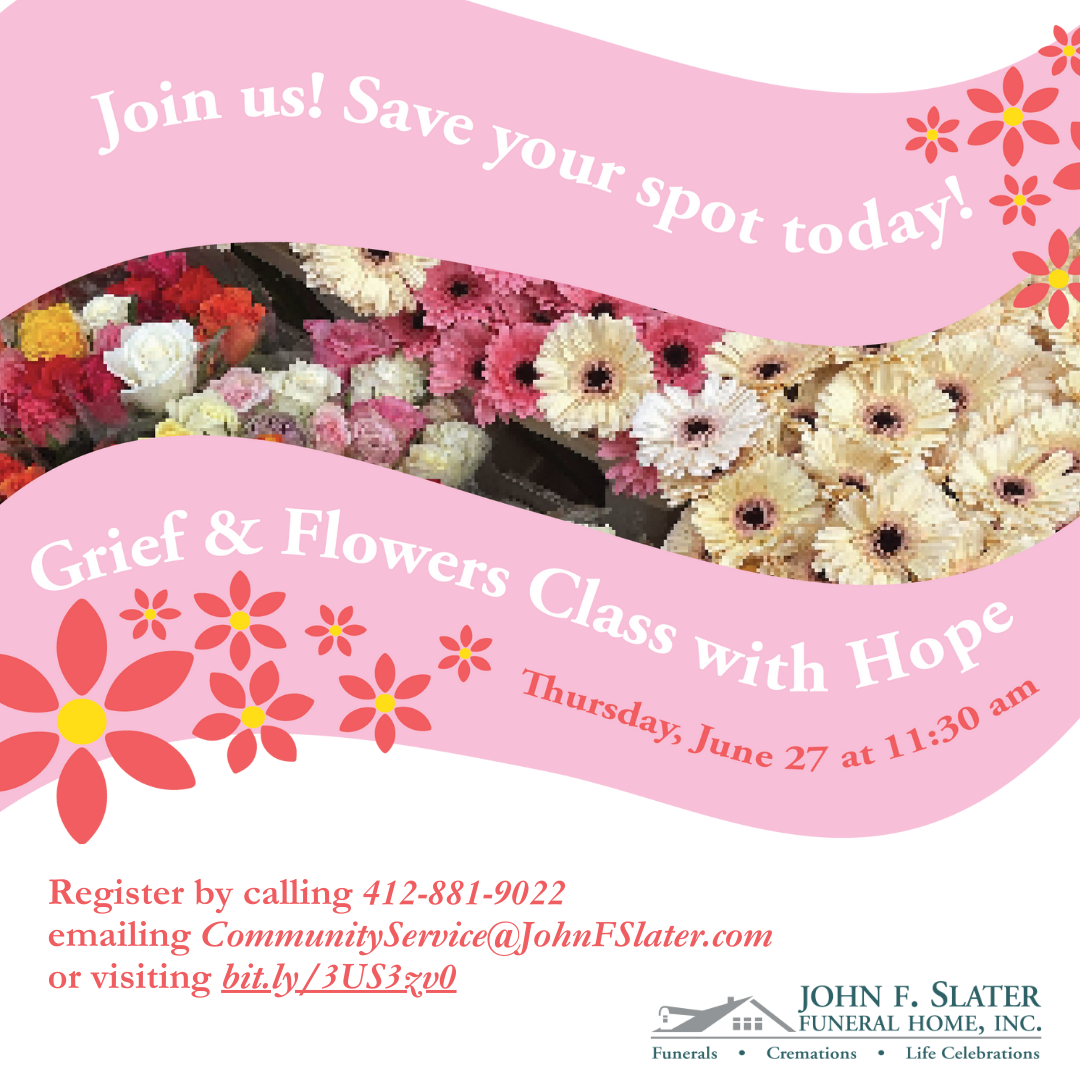 Grief & Flowers Class with Hope - John F. Slater Funeral Home, Inc.